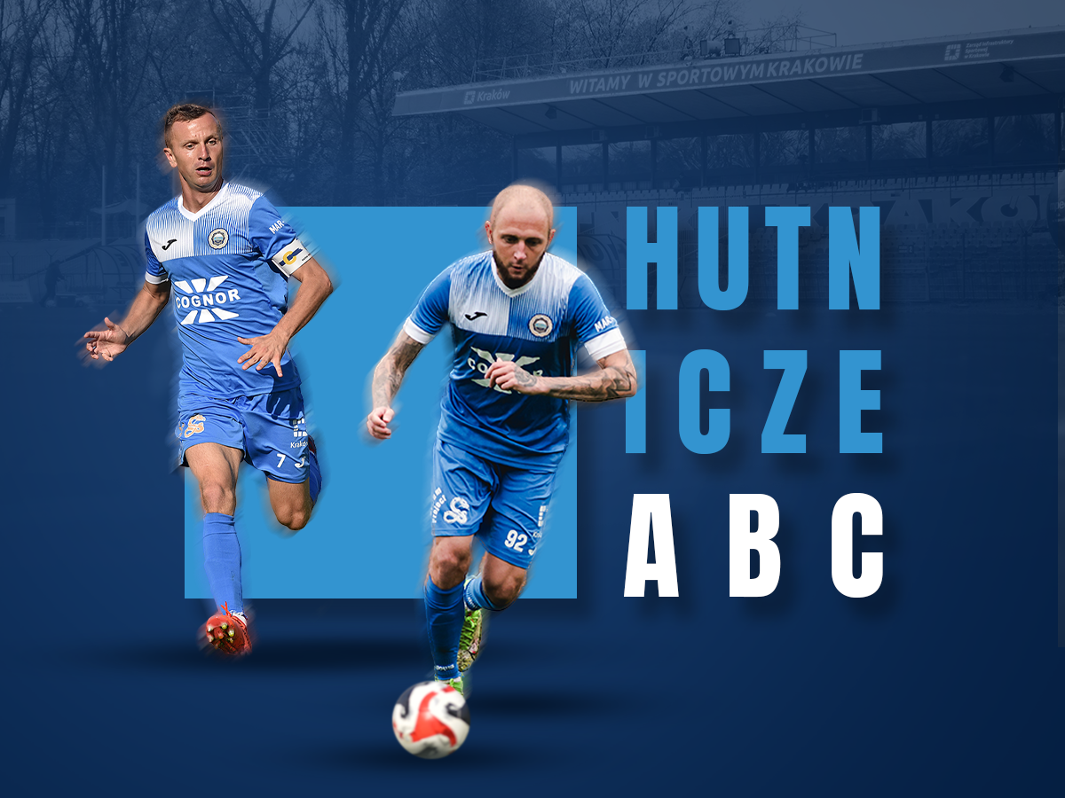 Hutniczy Alfabet, cz. 1 (A-H) - Hutnik Kraków