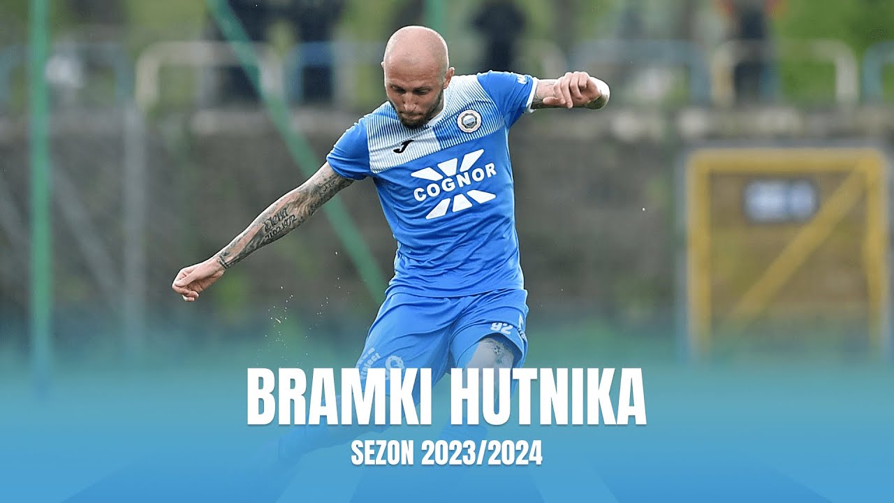 Wszystkie bramki Hutnika w sezonie 2023/2024 - Hutnik Kraków
